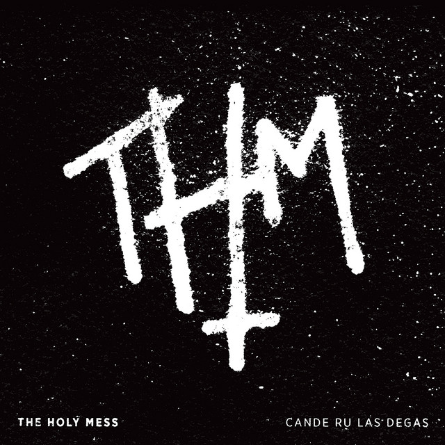 The Holy Mess tickets, events, and tour dates